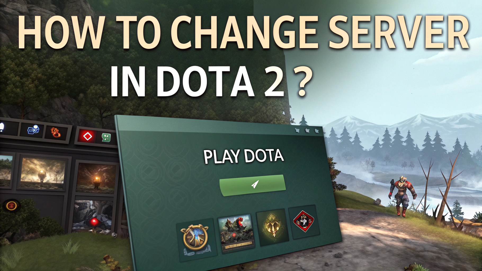 Change Server in Dota 2 ⇒ Lower Ping Fast With This Guide