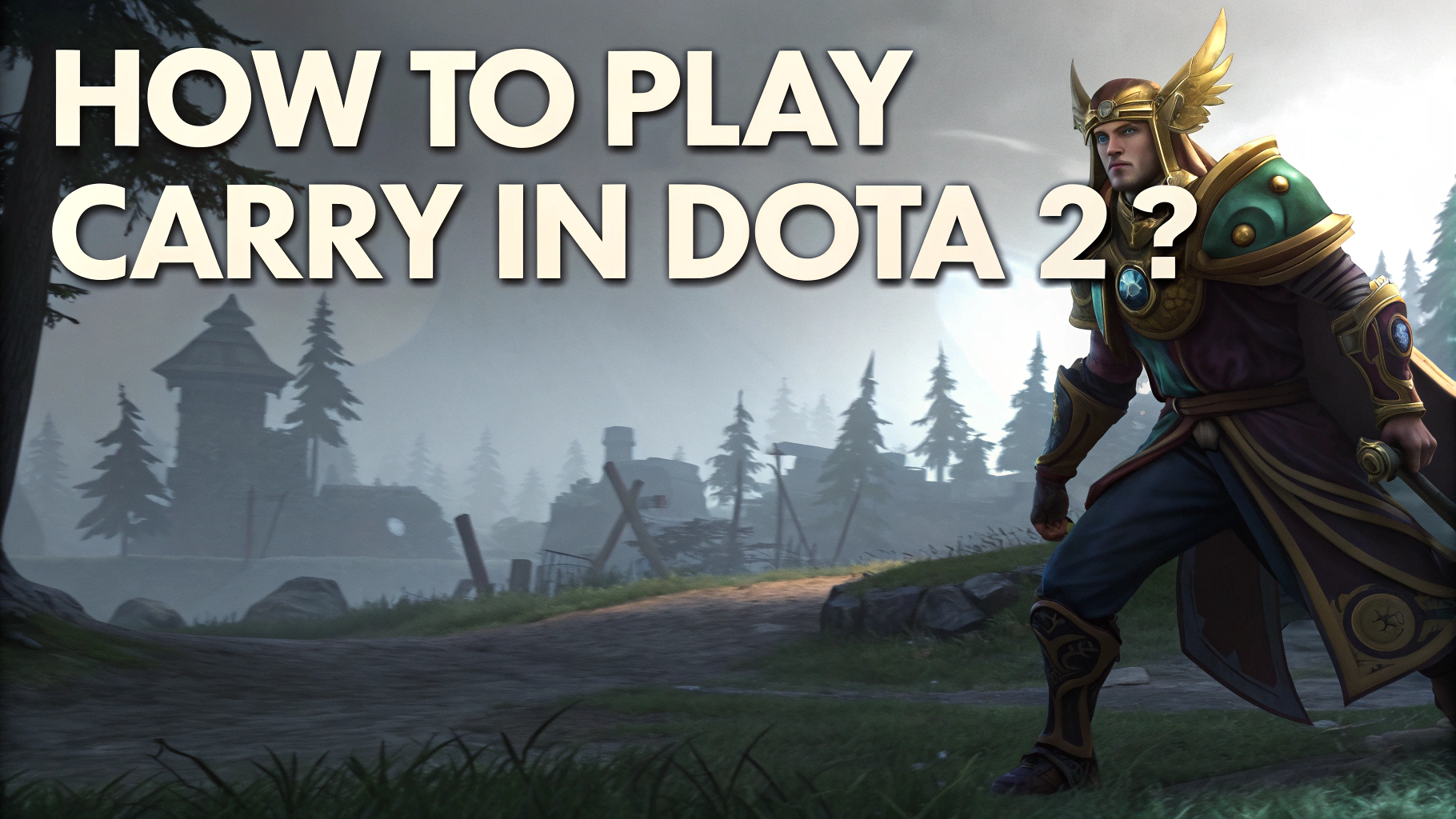 How to Play Carry in Dota 2 ⇒ Master Farming & Win Games