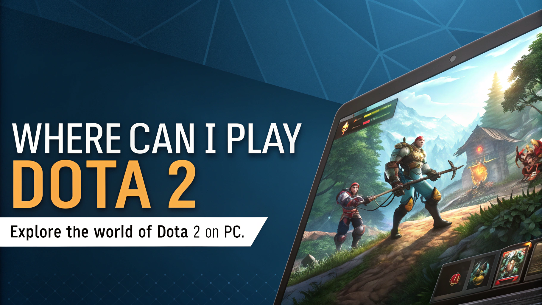 Where Can I Play Dota 2? ⇒ Download & Play Now [Guide]
